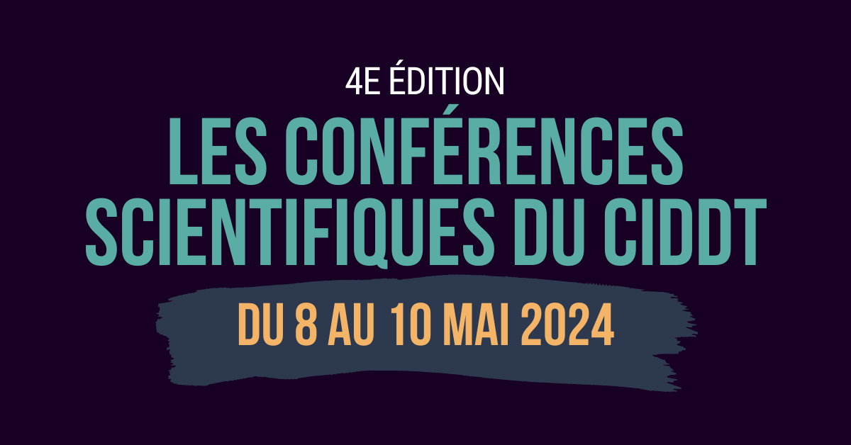 Les Conférences scientifiques 2024 - CIDDT